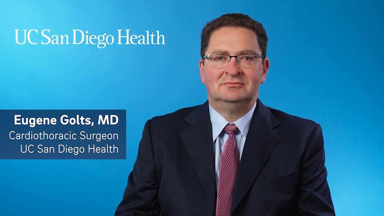 Eugene Golts, MD - Cardiothoracic (Heart and Lung) Surgery | UC San ...