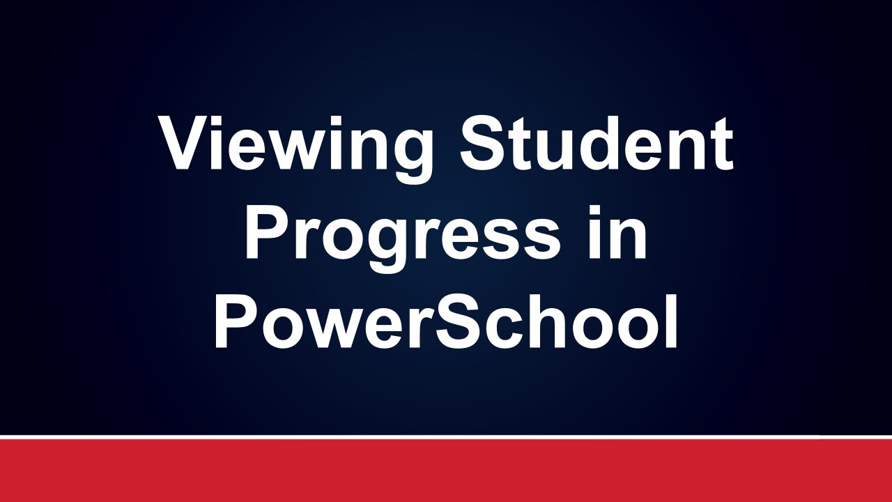 Viewing Student Progress in PowerSchool