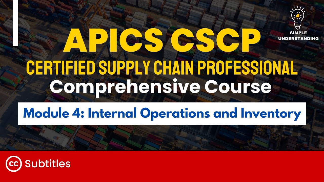 APICS CSCP Module 4: Internal Operations and Inventory Full Course (85 min)