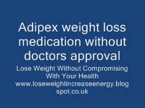 Adipex weight loss medication without doctors approval