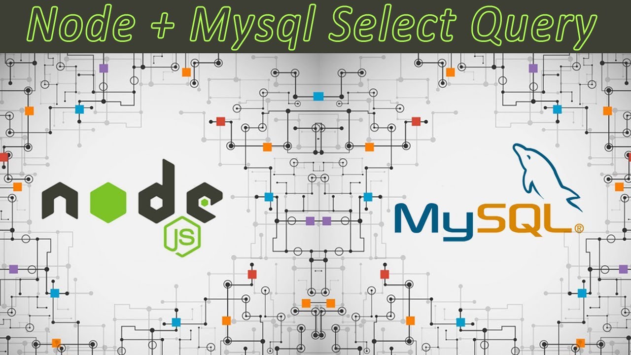 HOW TO RUN SELECT QUERY WITH NODE.js MYSQL SELECT DATA FROM MYSQL DATABASE WITH NODE.js