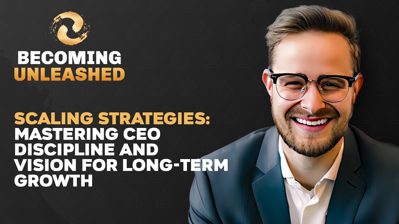 Scaling Strategies: Mastering CEO Discipline and Vision for Long-Term Growth