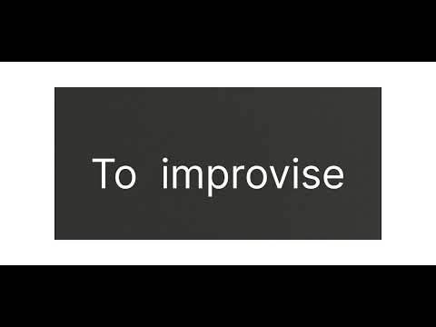 Improvise#meaning#