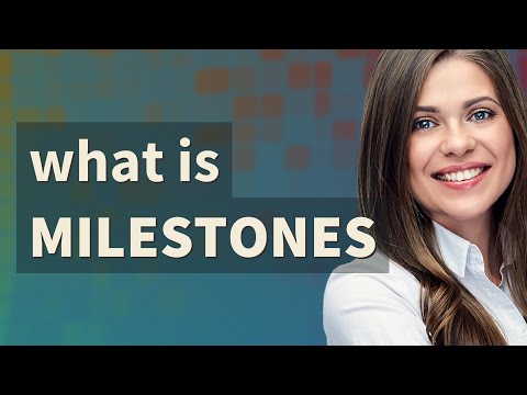 Milestones | meaning of Milestones