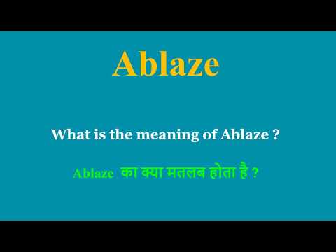 Ablaze meaning in Hindi Ablaze ka kya matlab hota hai daily use English words
