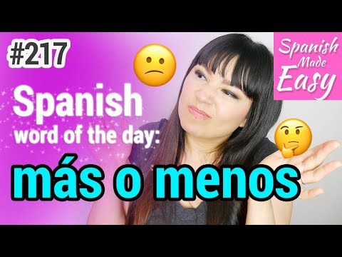 Learn Spanish: Más o Menos  | Spanish Phrase of the Day #217 [Spanish Lessons]