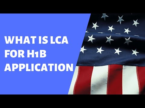 What is LCA for H1B Visa? How to File LCA and Processing Time