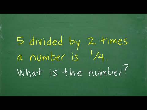 5 divided by 2 times a number is 1/4 , what is the number?