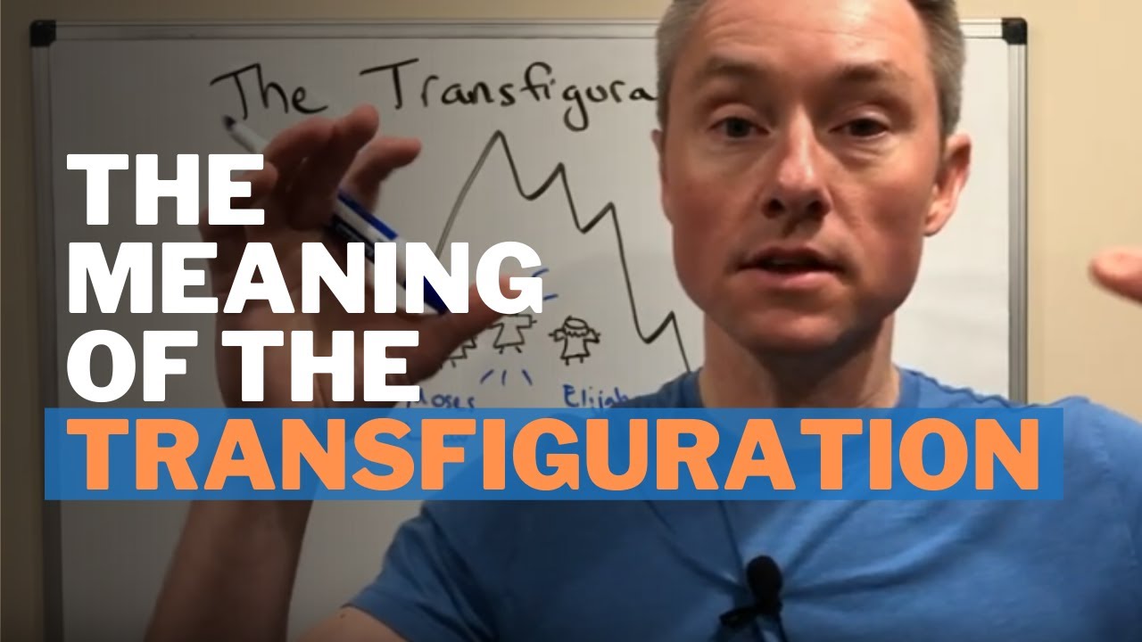 The Transfiguration of Jesus: Summary and Meaning