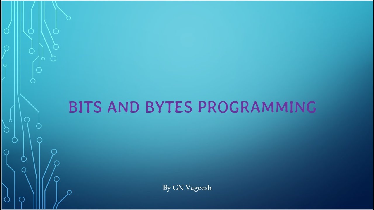 Bits & Bytes Programming Overview | Programming