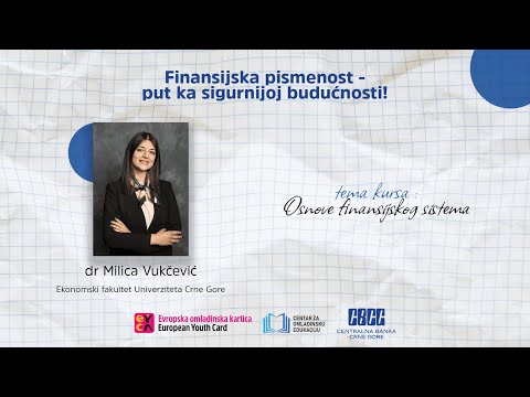 Kurs "Finansijska pismenost - put ka sigurnijoj budućnosti" , E1 - Osnove finansijskog sistema