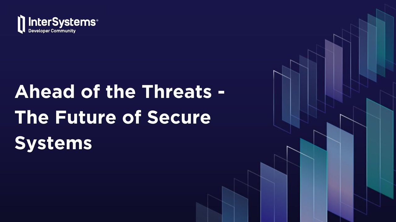 Ahead of the Threats - The Future of Secure Systems