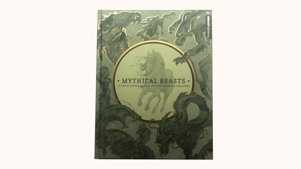 Mythical Beasts : An Artist’s Field Guide to Designing Fantasy Creatures ✦ Art Book Flip