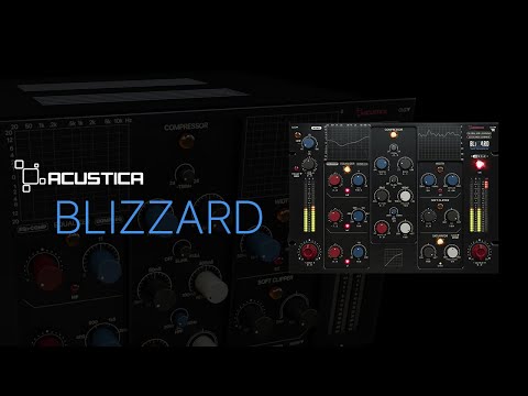 Acustica Audio Blizzard: Master the storm. Shape the calm. - Gearspace