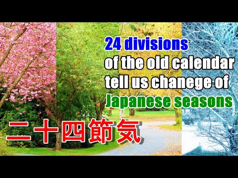 "24 Sekki" tell us change of Japanese seasons