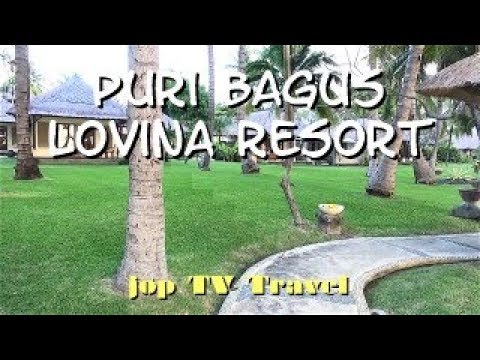 Tour of the Puri Bagus Lovina Resort (Singaraja) Bali jop TV Travel