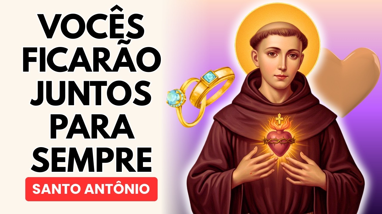 💖 Corrente de Oração Para Trazer a Pessoa Amada de Volta em 3 Dias: Invoca o Poder de Santo Antônio