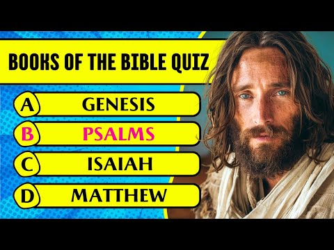 Books of the Bible Bible Quiz & Trivia (30 Hardest Questions & Answers to Test Your Bible Knowledge)