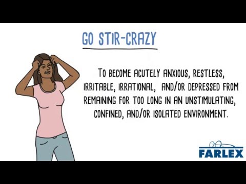 go stir-crazy