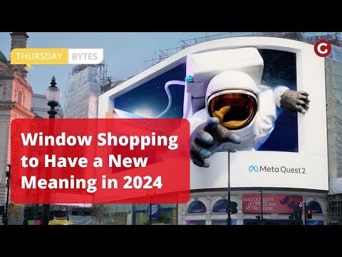 Thursday Bytes | Window Shopping to Have a New Meaning in 2024