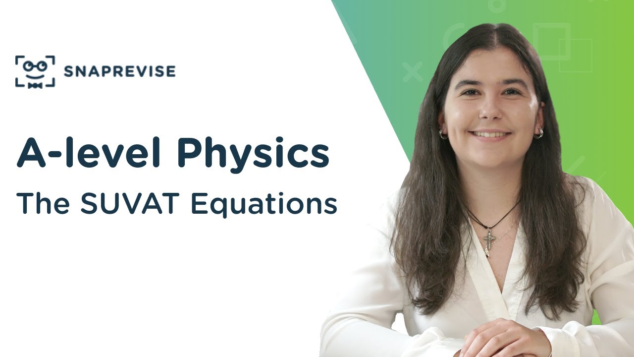 The SUVAT Equations | A-level Physics | OCR, AQA, Edexcel