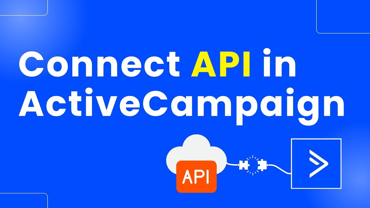 How to Connect API in ActiveCampaign (Step By Step)