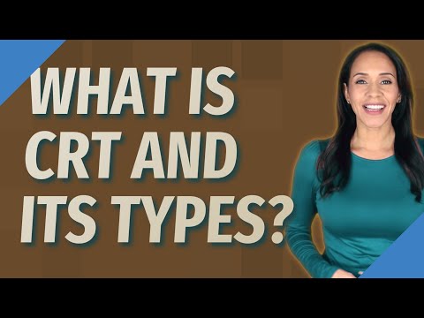 What is CRT and its types?