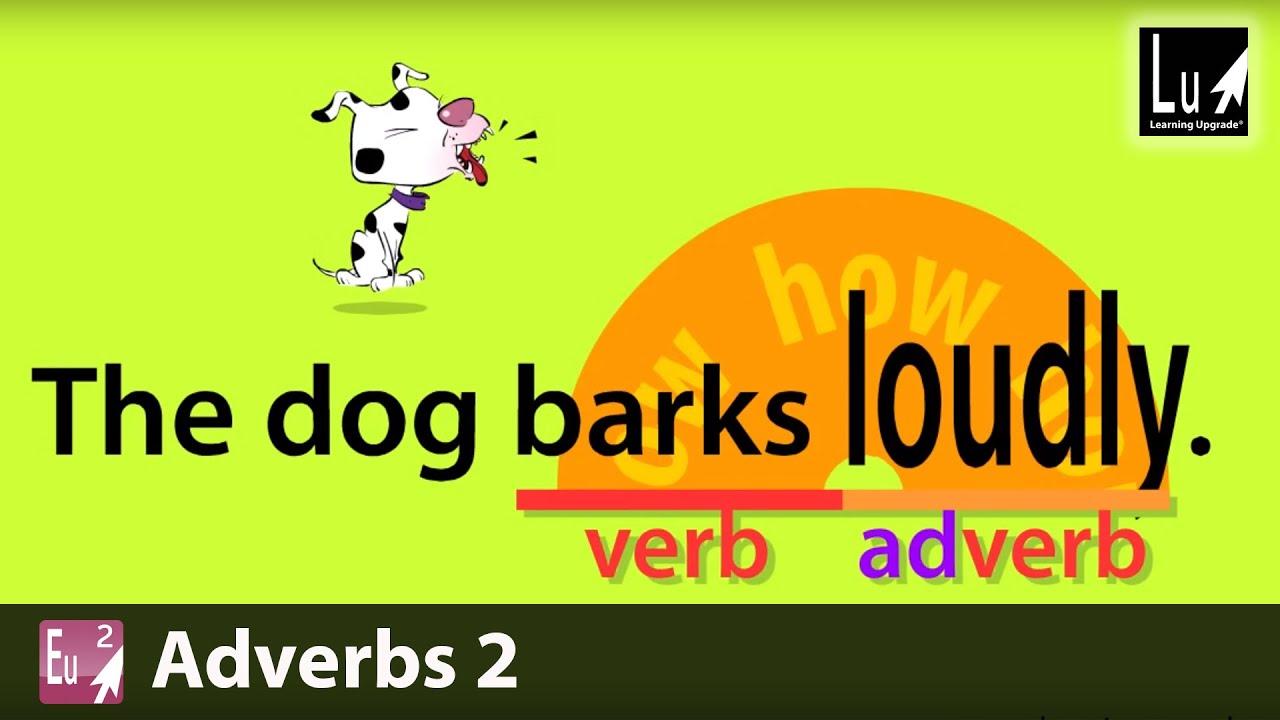 Adverbs 2 Song – Learn Grammar – Learning Upgrade App