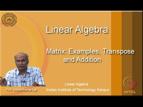 Matrix: Examples, Transpose and Addition Video Lecture - Mathematics for IIT JAM, GATE, CSIR NET ...