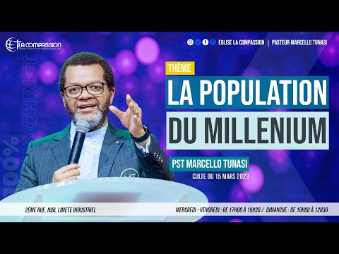 La population du millénium - Pasteur Marcello Tunasi • Culte du Mercredi 15 Mars 2023