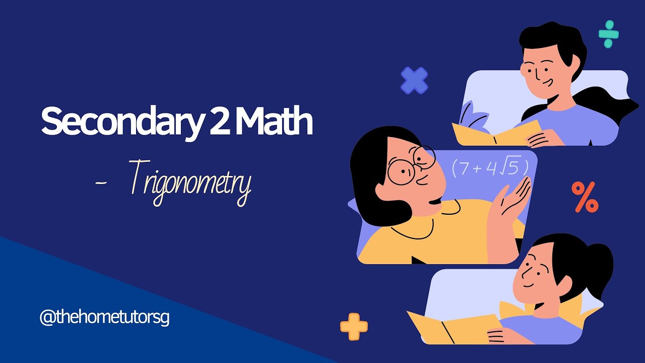 Sec 2 Math -Trigonometry