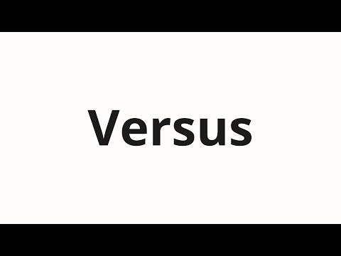 How to pronounce Versus