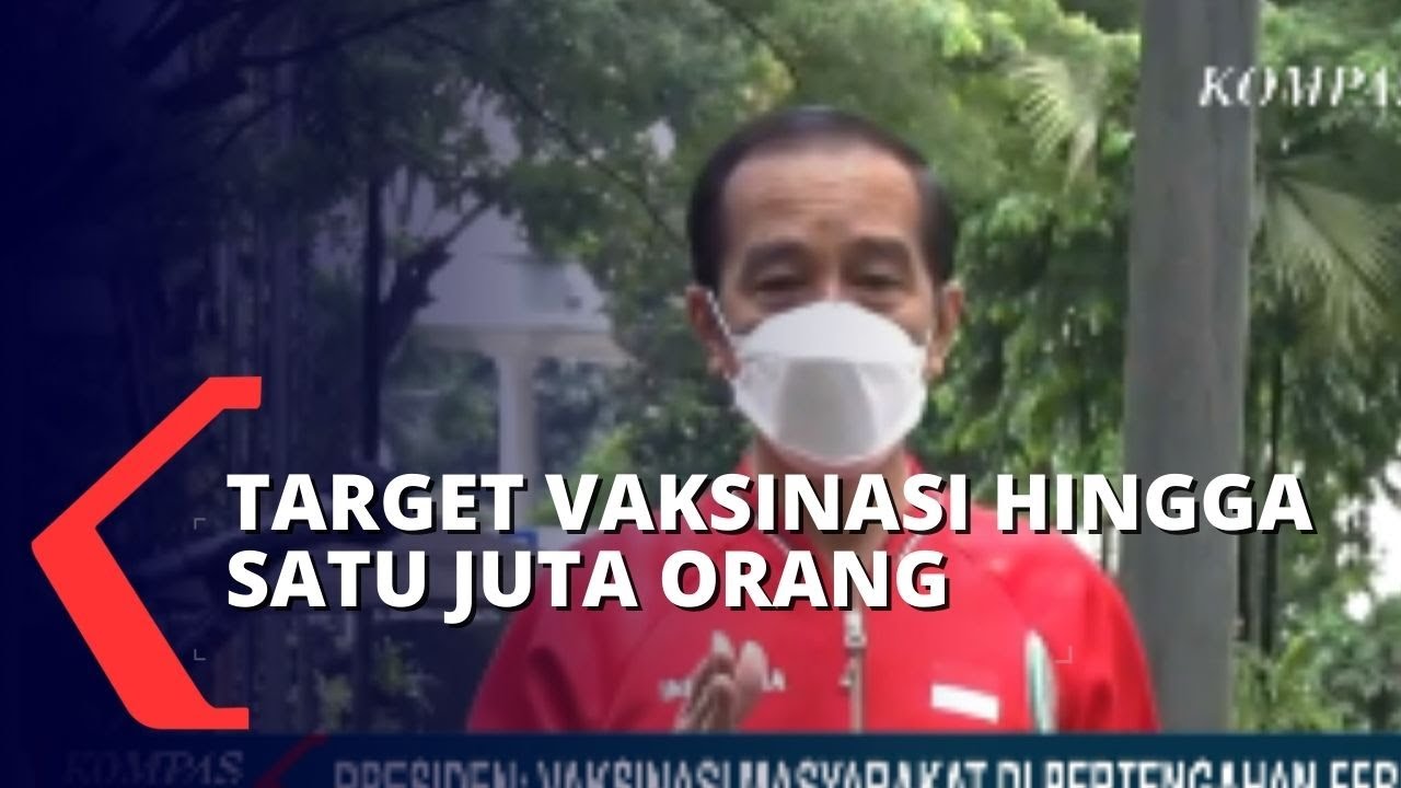 Presiden Jokowi: Target Vaksinasi Sampai Satu Juta Tiap Harinya