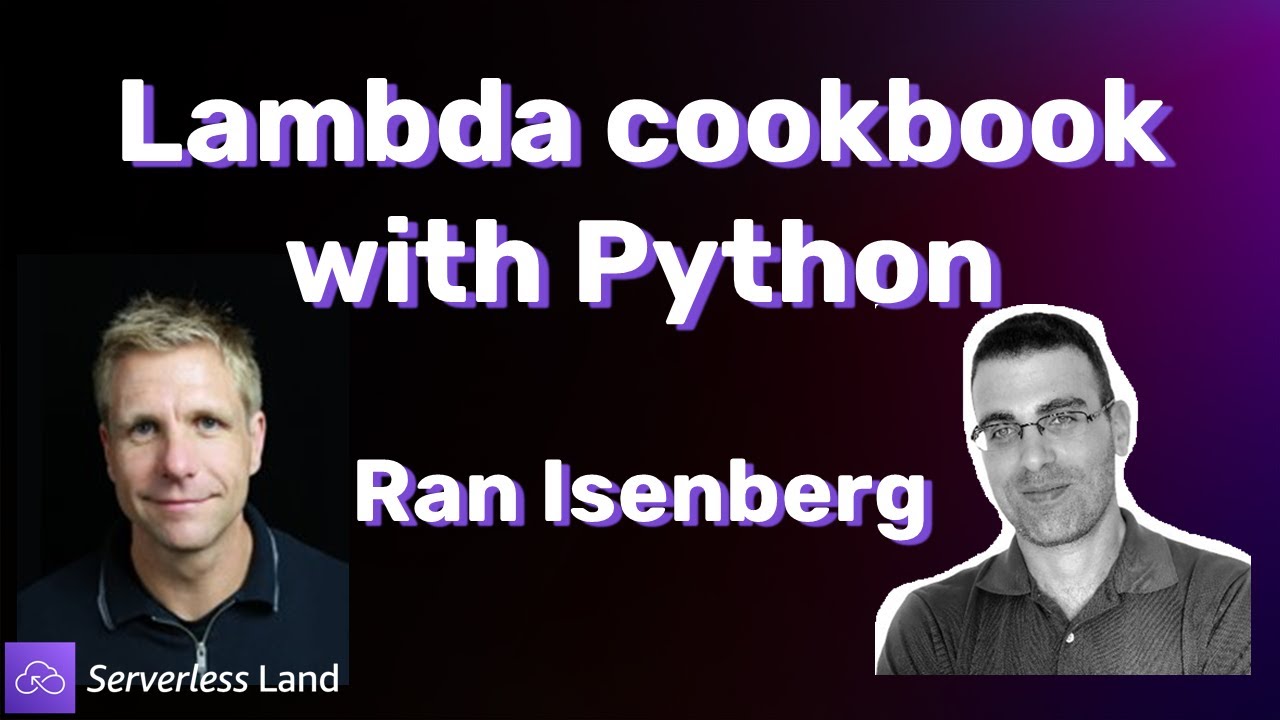 Lambda cookbook with Python | Serverless Office Hours