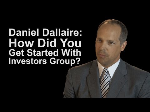How Did You Get Started With Investors Group?