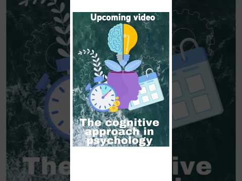 The cognitive approach in psychology