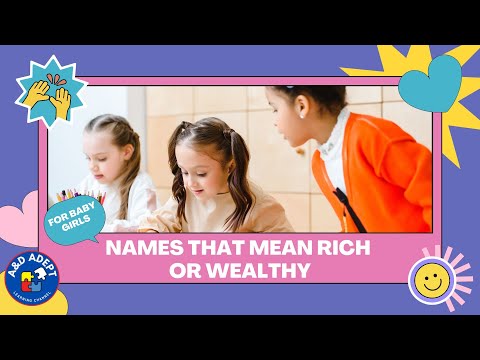 Top 20 Baby Girl Names that Mean Rich or Wealthy (Top Picks for Baby Girls)