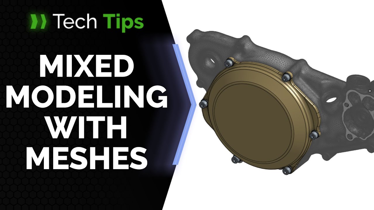 Mixed Modeling with Meshes in Onshape - Tech Tip