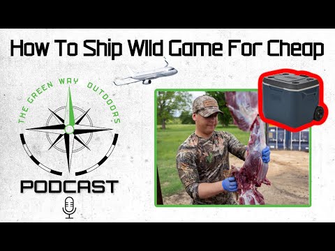 How To Ship Wild Game Meat - The Green Way Outdoors Podcast Clips