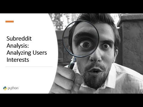 Subreddit Analysis: Tutorial 3.1 - Analyzing Reddit Interests
