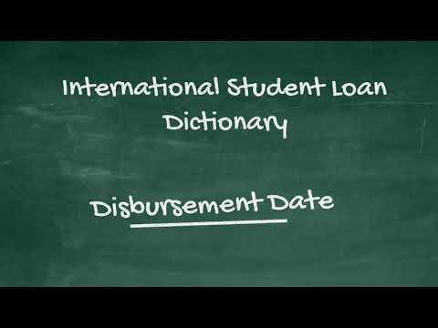 Disbursement Date - International Student Loan Dictionary