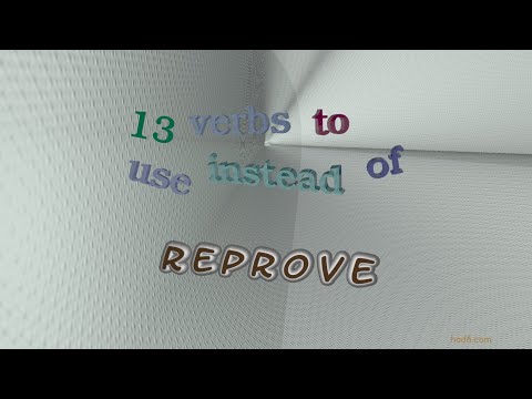 reprove - 15 verbs which are synonym of reprove (sentence examples)