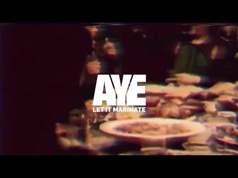 A.Y.E. - Let It Marinate (Lyric Video)