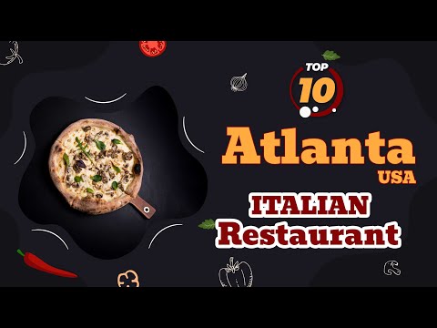 Top 10 Italian Restaurants in Atlanta, Georgia | USA