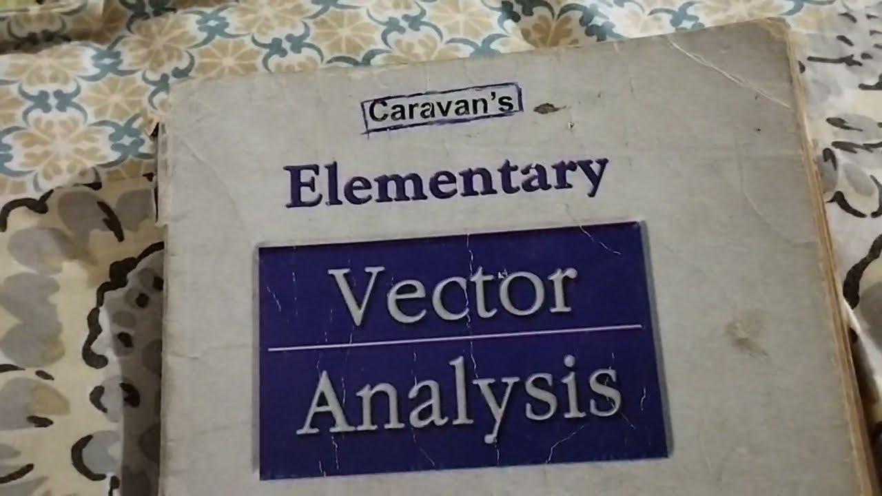 Elementary Vector Analysis || Your Comprehensive Solution Manual for Mastering Vector Calculus