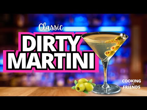 How To Make A Filthy Martini