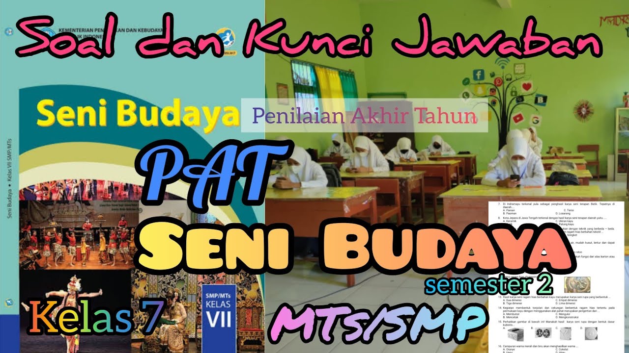 Soal PAT SENI BUDAYA Kelas 7 MTs / SMP Semester 2 dan Kunci Jawaban