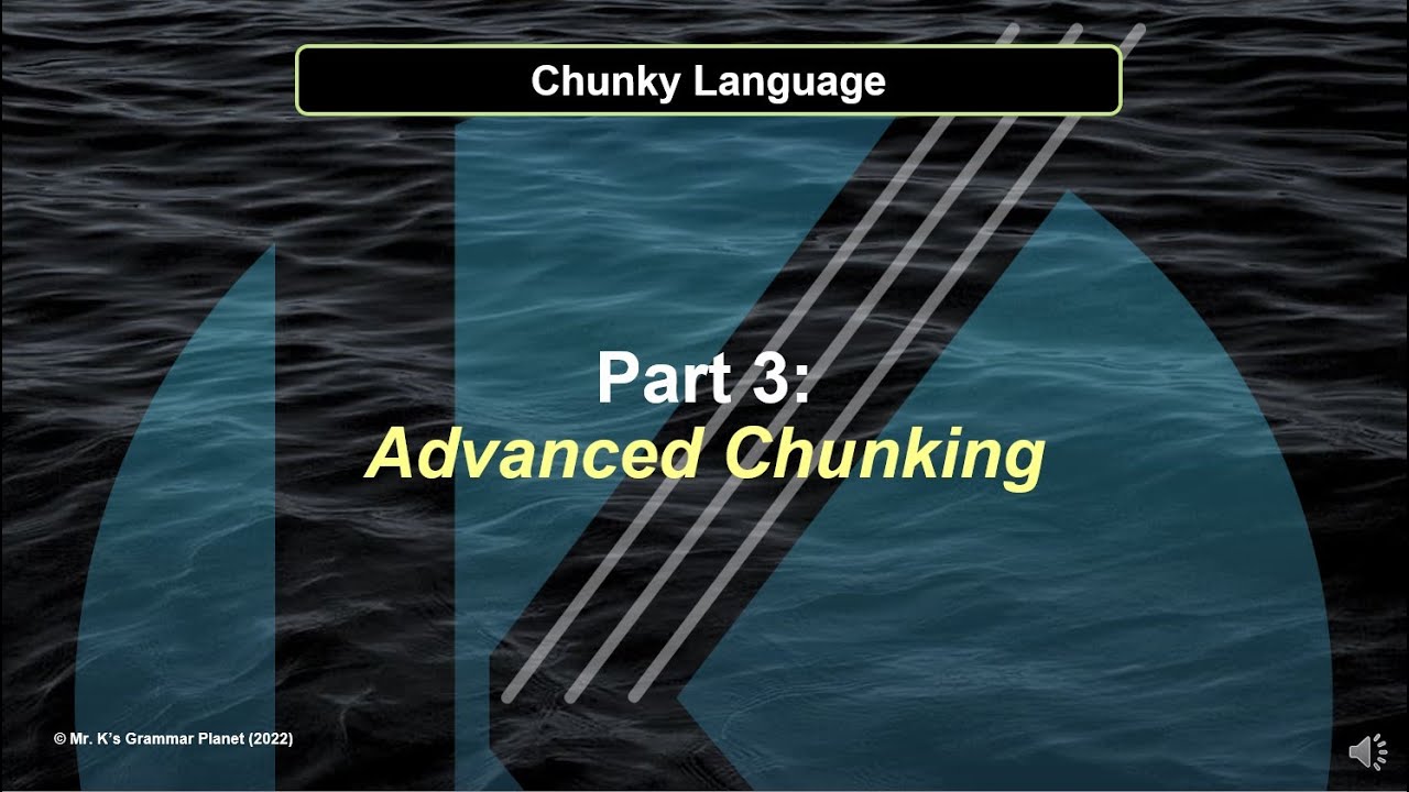 Chunky Language – Mr. K's Grammar Planet