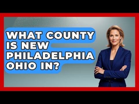 What County Is New Philadelphia Ohio In? - The Midwest Guru