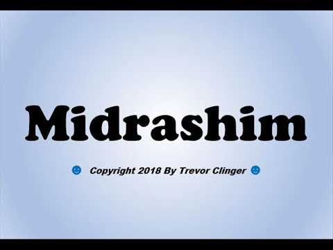 How To Pronounce Midrashim